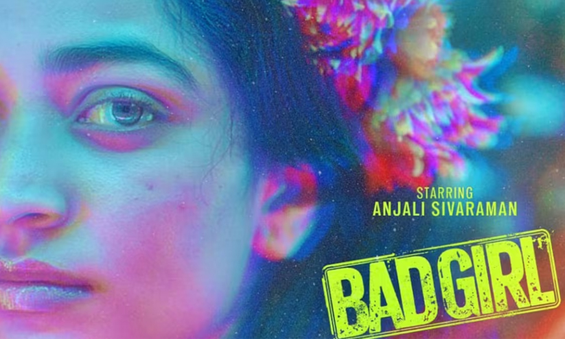 വിവാദങ്ങൾക്ക് നടുവിൽ റിലീസിനൊരുങ്ങി 'ബാഡ് ഗേൾ' | Bad Girl movie release ...